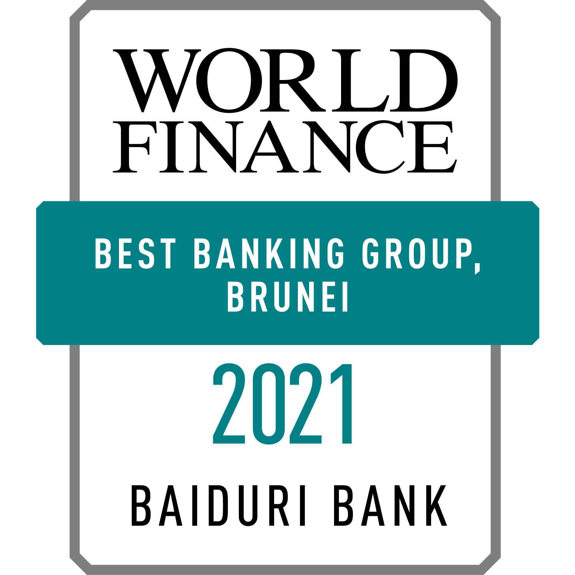 BAIDURI BANK RECOGNISED AS BEST BANKING GROUP FOR BRUNEI 2021 BY WORLD ...